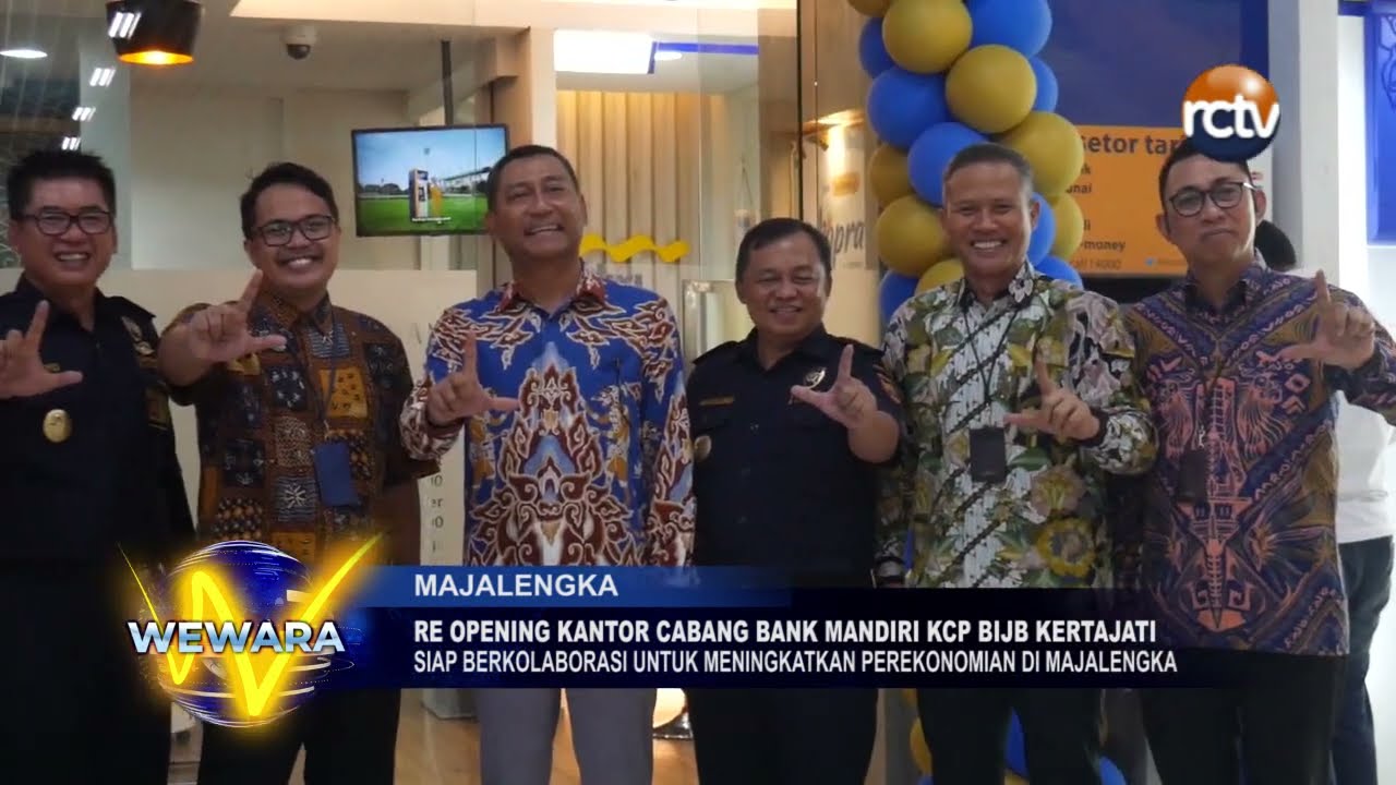 Re-Opening Kantor Cabang Bank Mandiri KCP BIJB Kertajati – Radar Cirebon Televisi