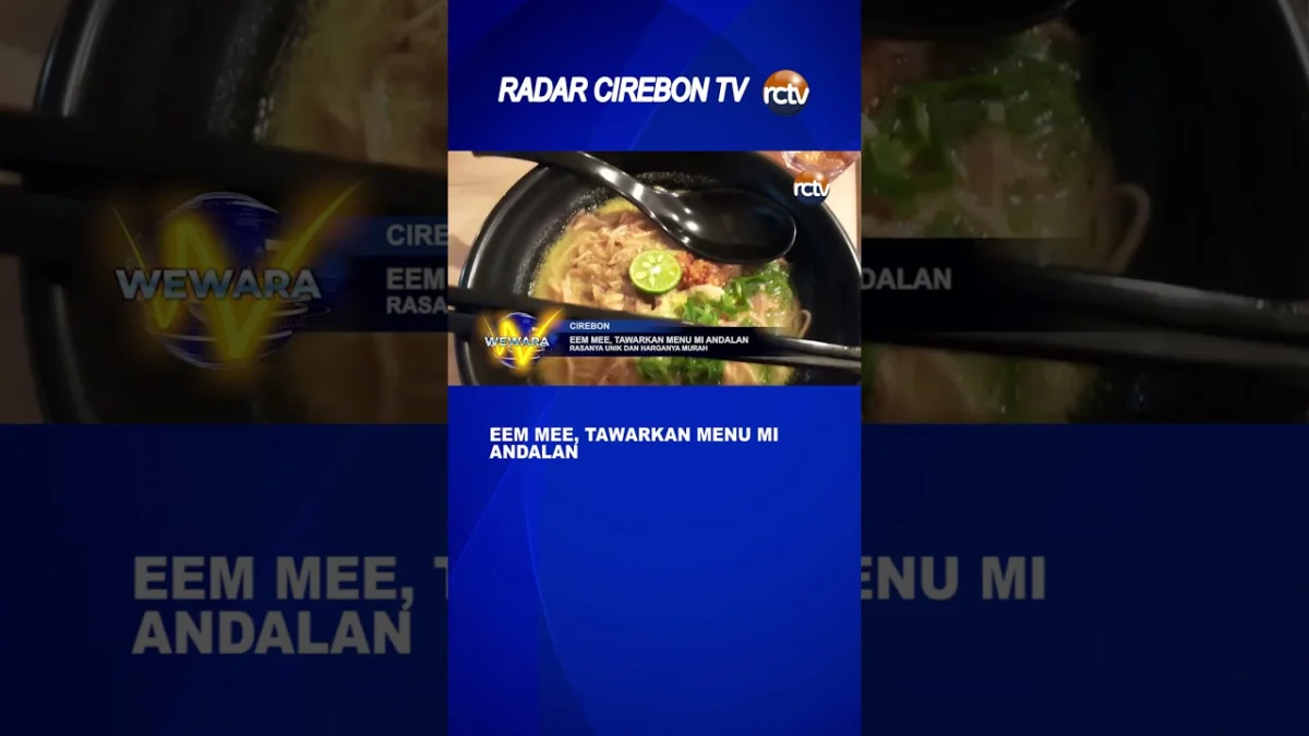 Eem Mee, Tawarkan Menu Mi Andalan – Video – Radar Cirebon Televisi