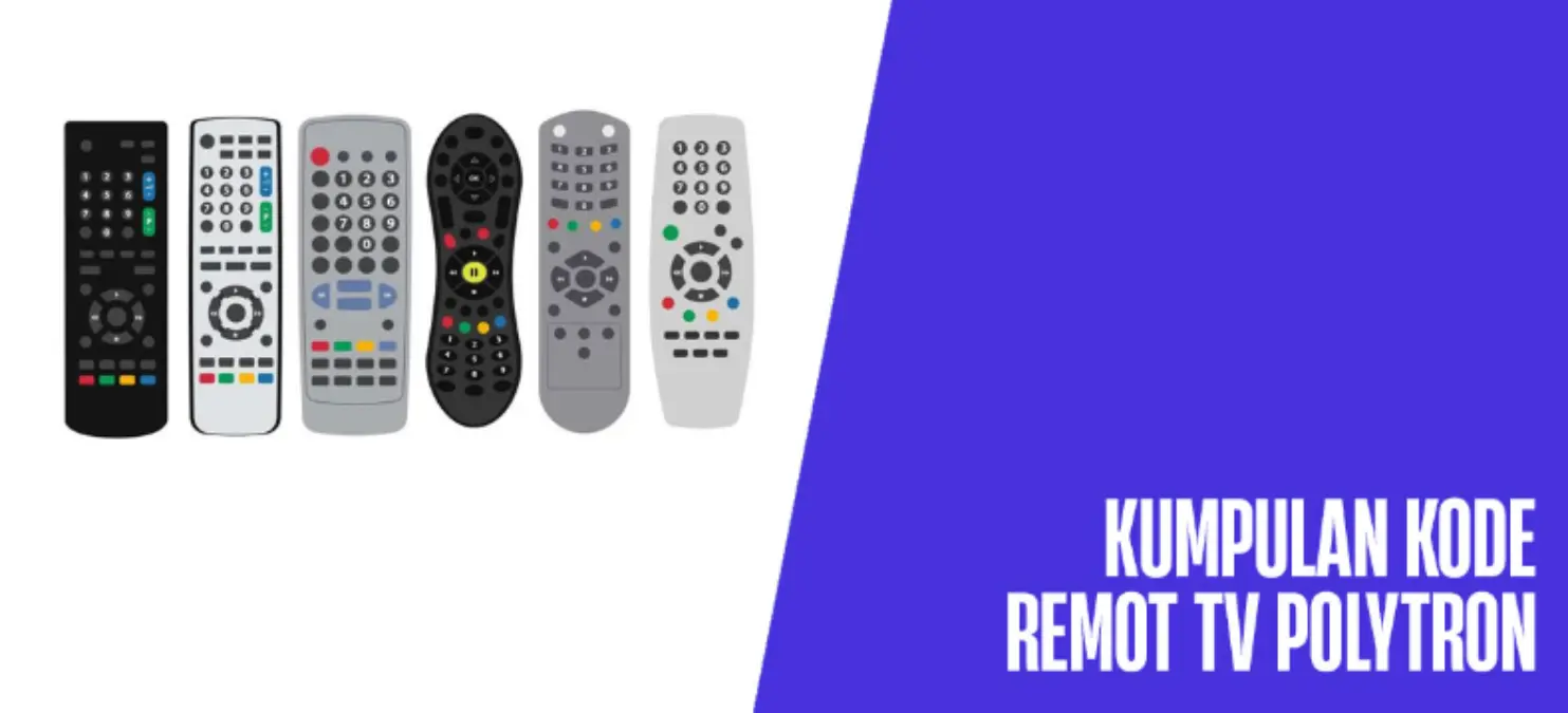 Sedang Mencari Kode Remot TV Polytron? Ini Dia Daftar Terlengkapnya ...