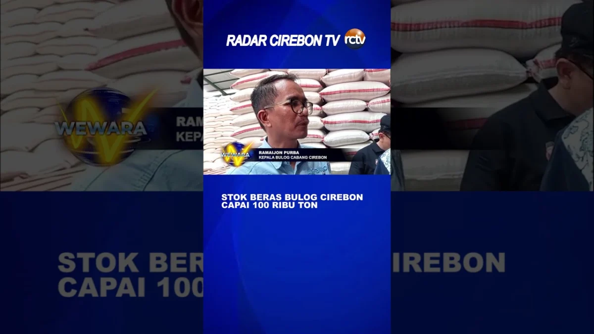 Stok Beras Bulog Cirebon Capai 100 Ribu Ton – Video – Radar Cirebon Televisi