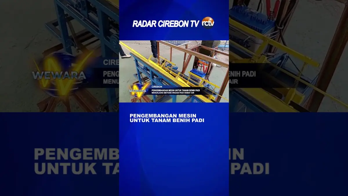 Pengembangan Mesin Untuk Tanam Benih Padi – Video – Radar Cirebon Televisi