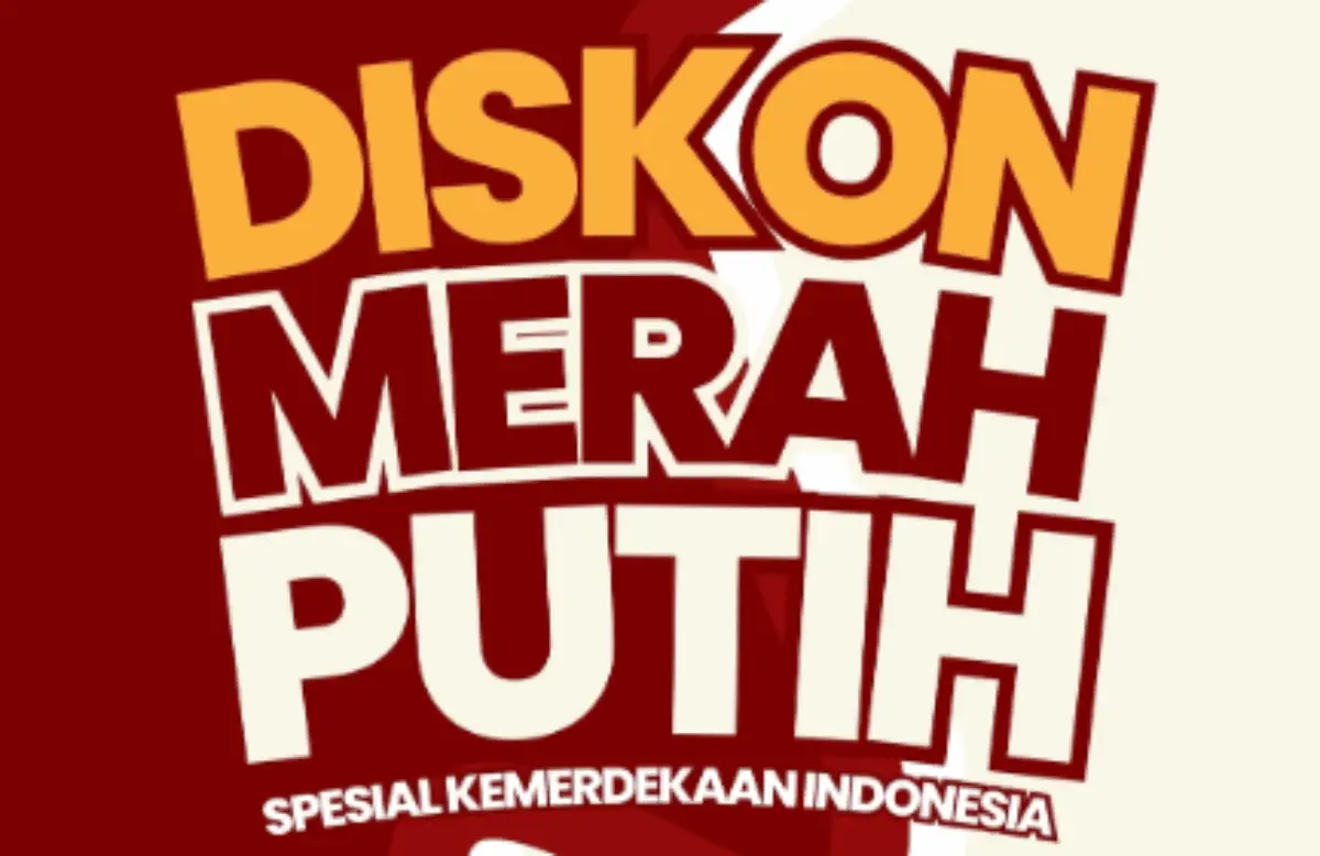 JANGAN KETINGGALAN! Spesial Kemerdekaan! Kumpulan Promo dan Diskon 17 Agustus 2025 untuk HUT ke ...