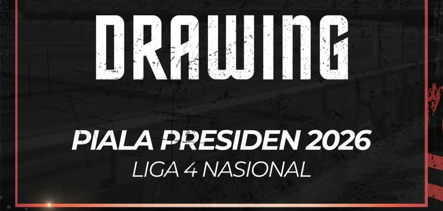 Drawing Piala Presiden 2026 Telah Usai, 64 Tim Liga 4 Sudah Tahu Lawan ...